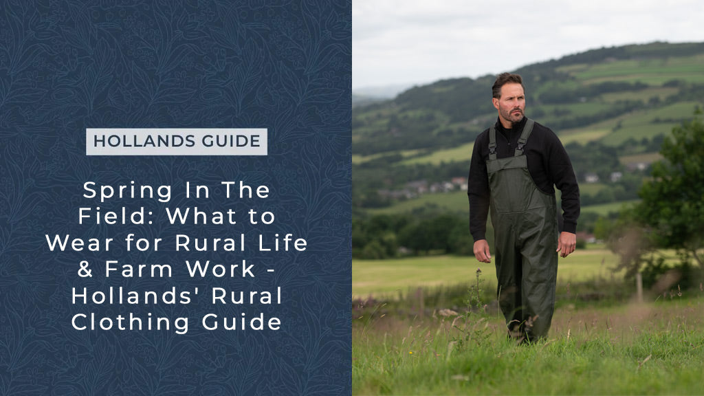 Spring In The Field: What to Wear for Rural Life & Farm Work - Holland